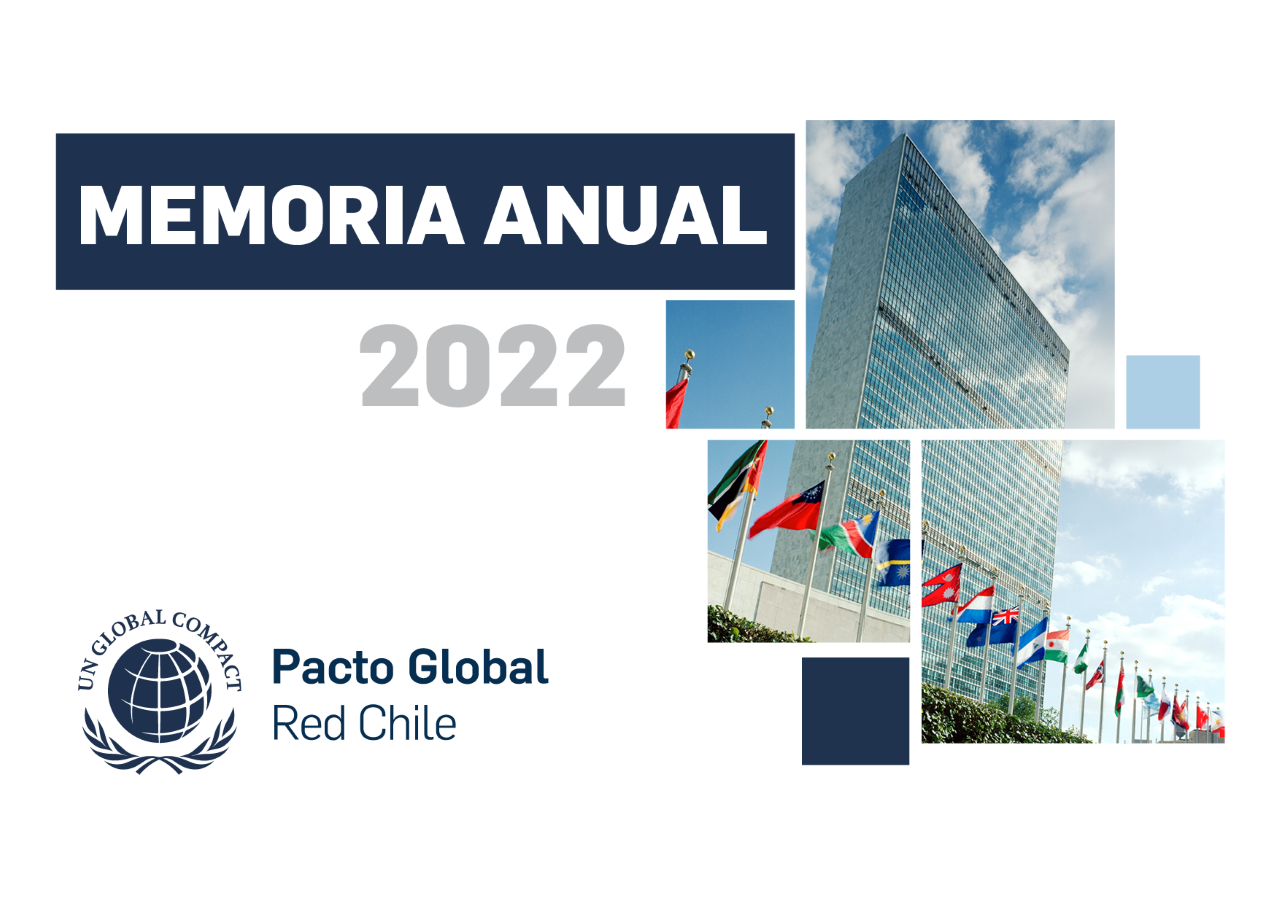 Pacto Global Chile presenta su Memoria Anual 2022 y entrega ...